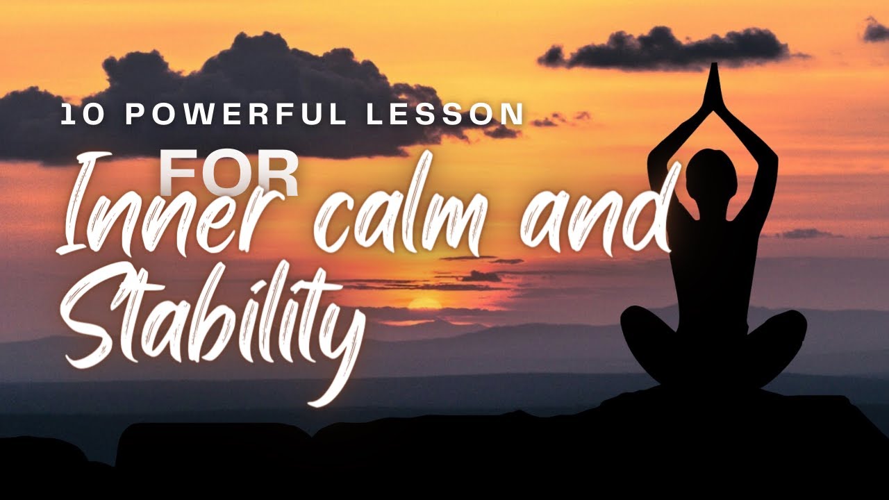 Powerful Lessons for Inner Calm and Stability - YouTube