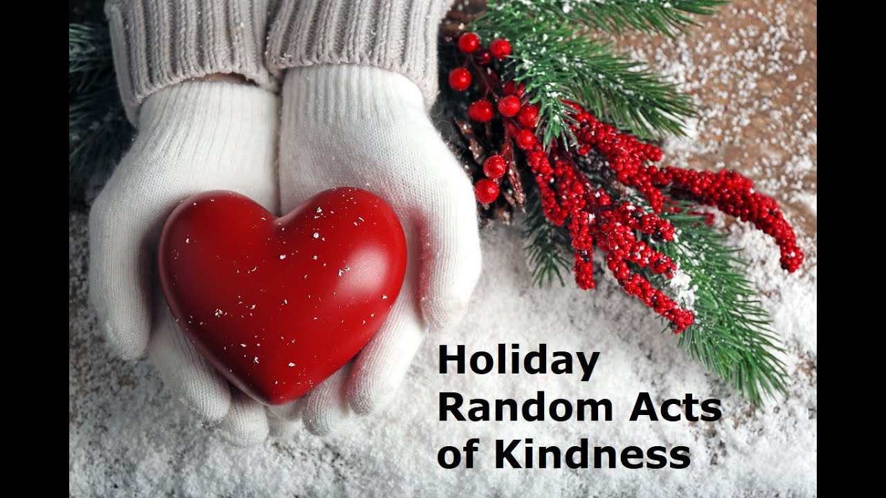 Improve Your Holiday with Random Acts of Kindness - YouTube