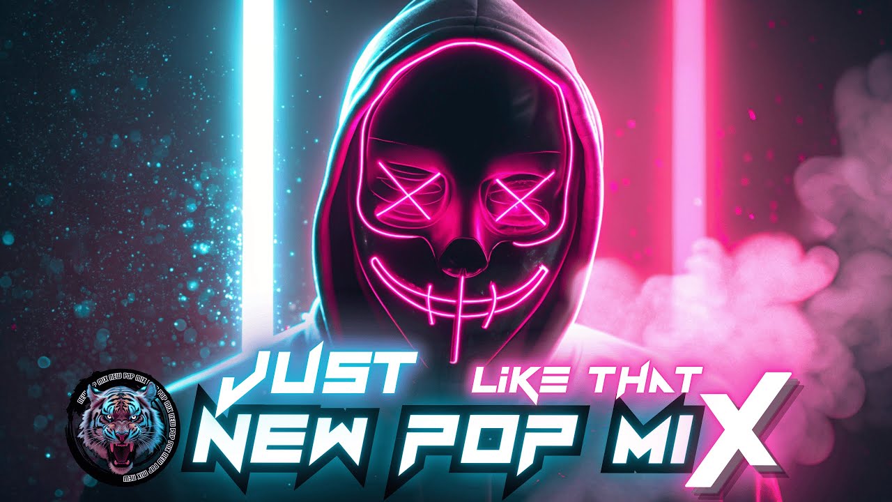 NEW POP MIX - Just Like That - YouTube