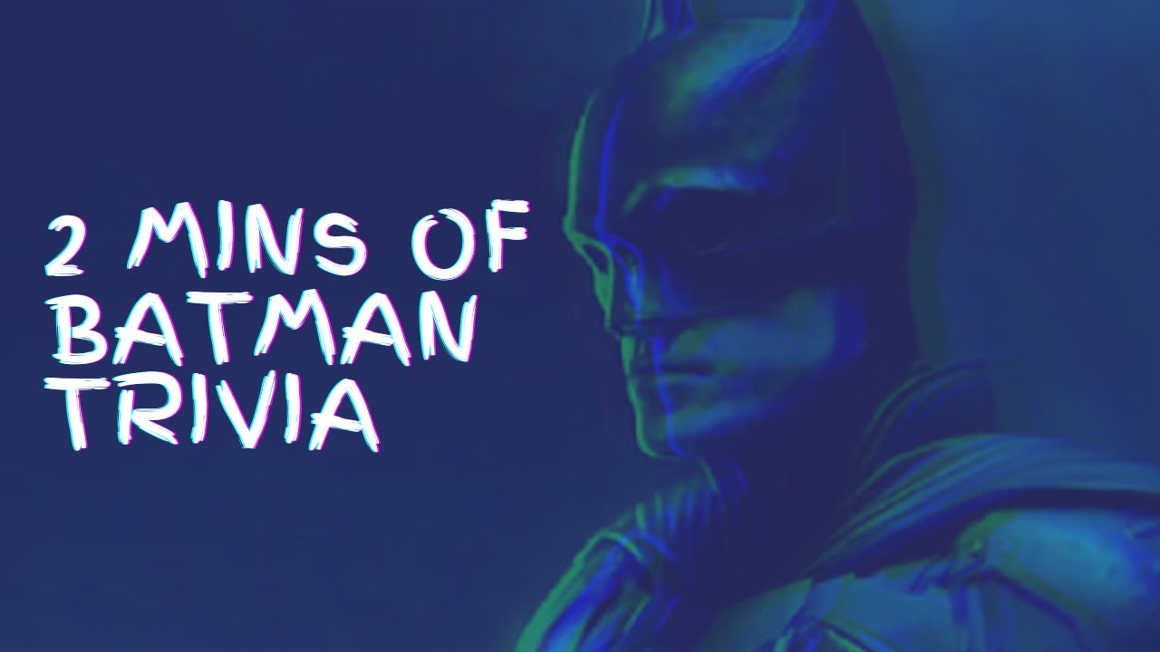 2 Minutes of Batman Trivia - YouTube