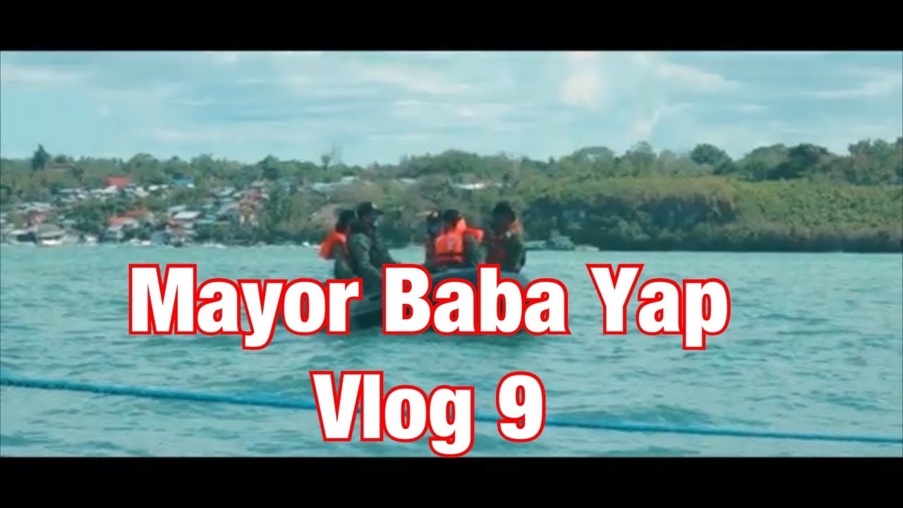 Mayor Baba Yap 9 - YouTube