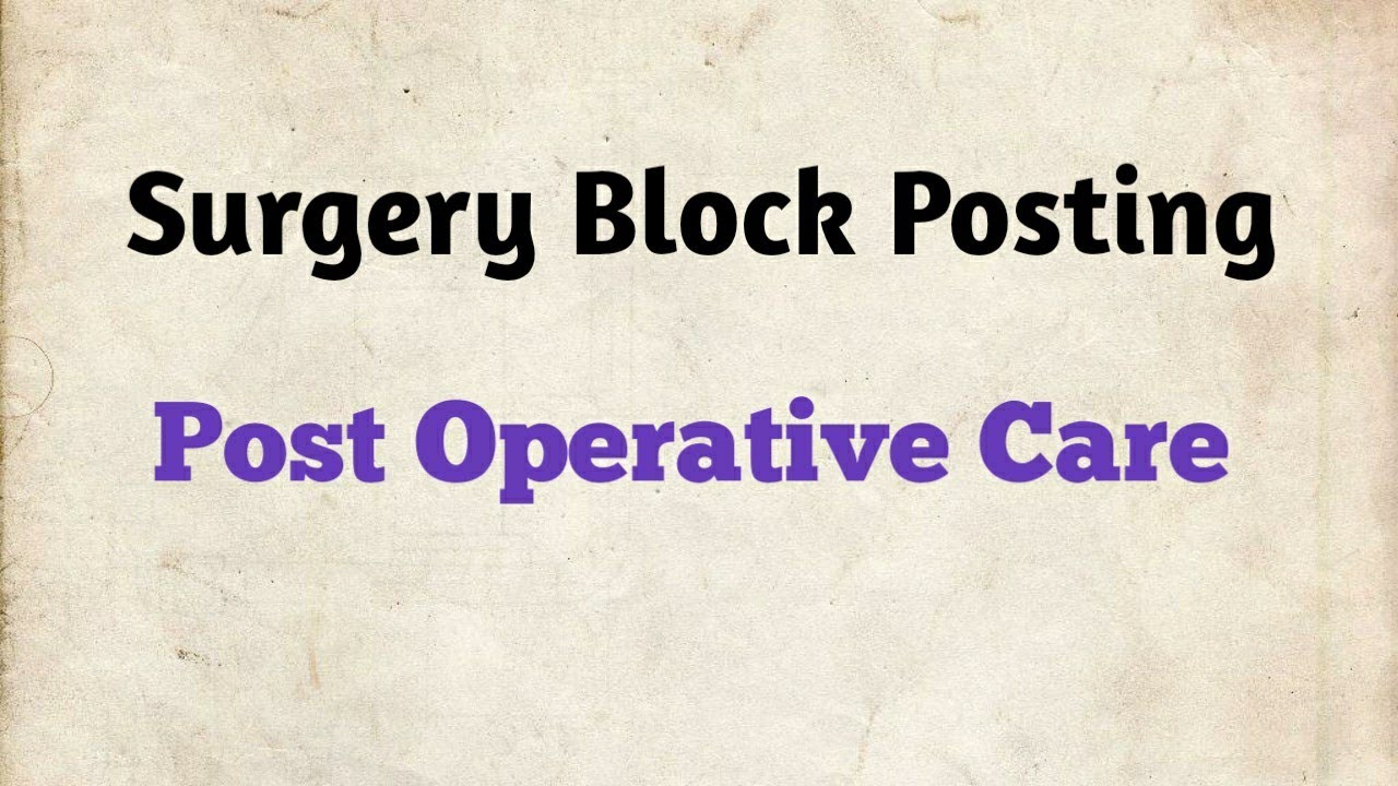 Surgery Block Posting || Post Operative Care - YouTube
