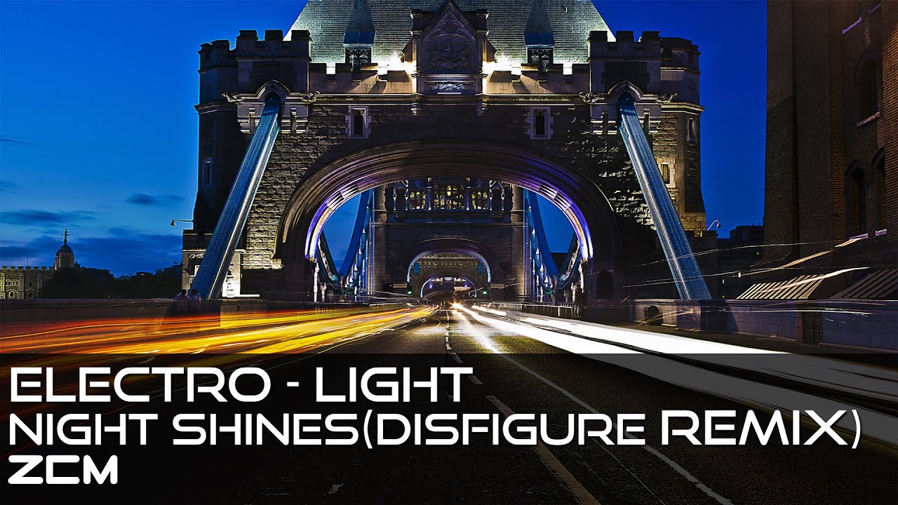 [Melodic Dubstep]Electro-Light - Night Shines (DISFIGURE REMIX) - YouTube
