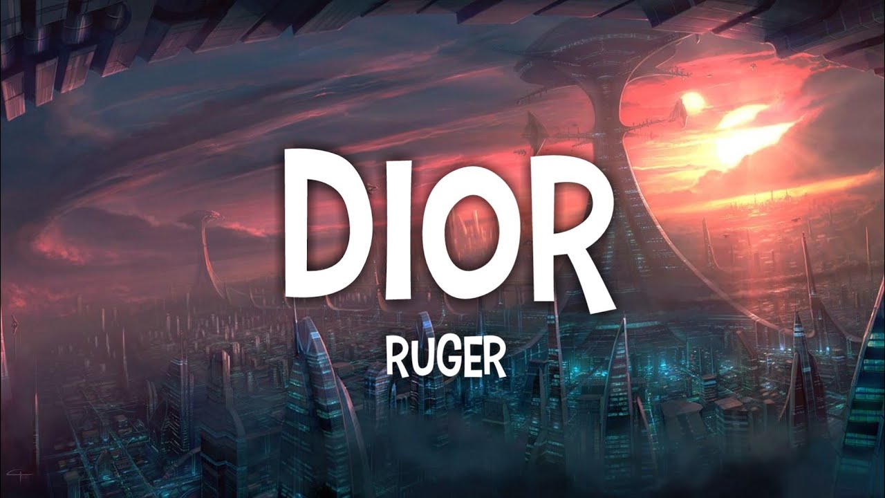 Ruger - Dior (Lyrics) - YouTube