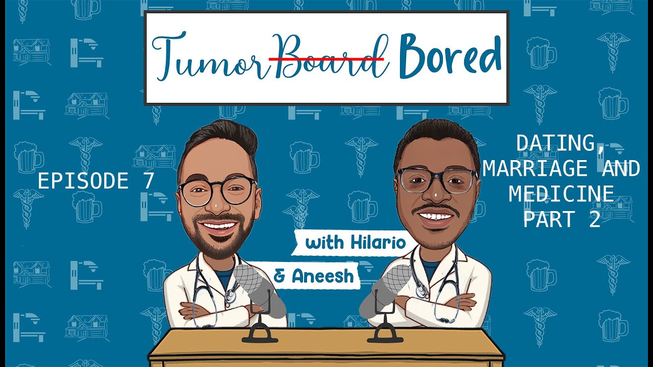 #7 MedLife: Navigating Romance in the Medical Maze Pt. 2 (w/ Dr ...