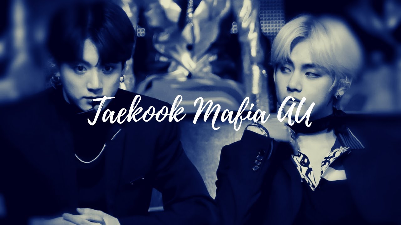 Taekook Mafia AU - YouTube