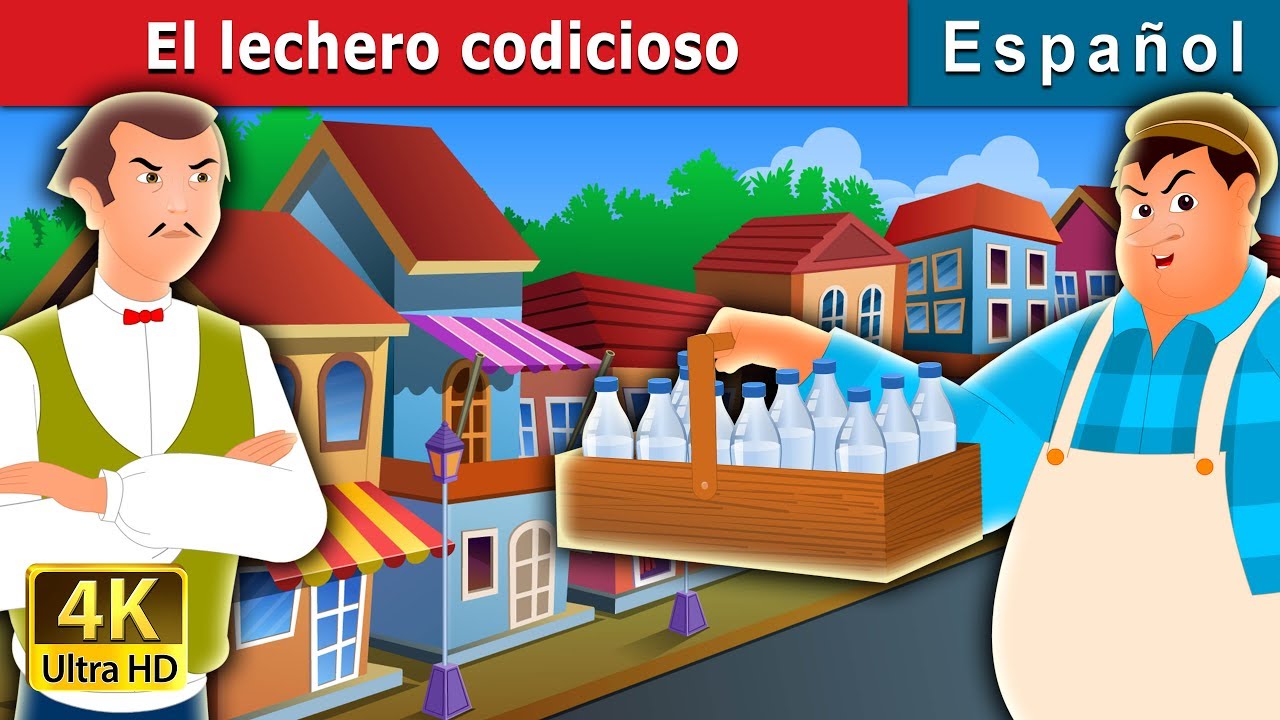El lechero codicioso | The Greedy Milkman Story in Spanish ...