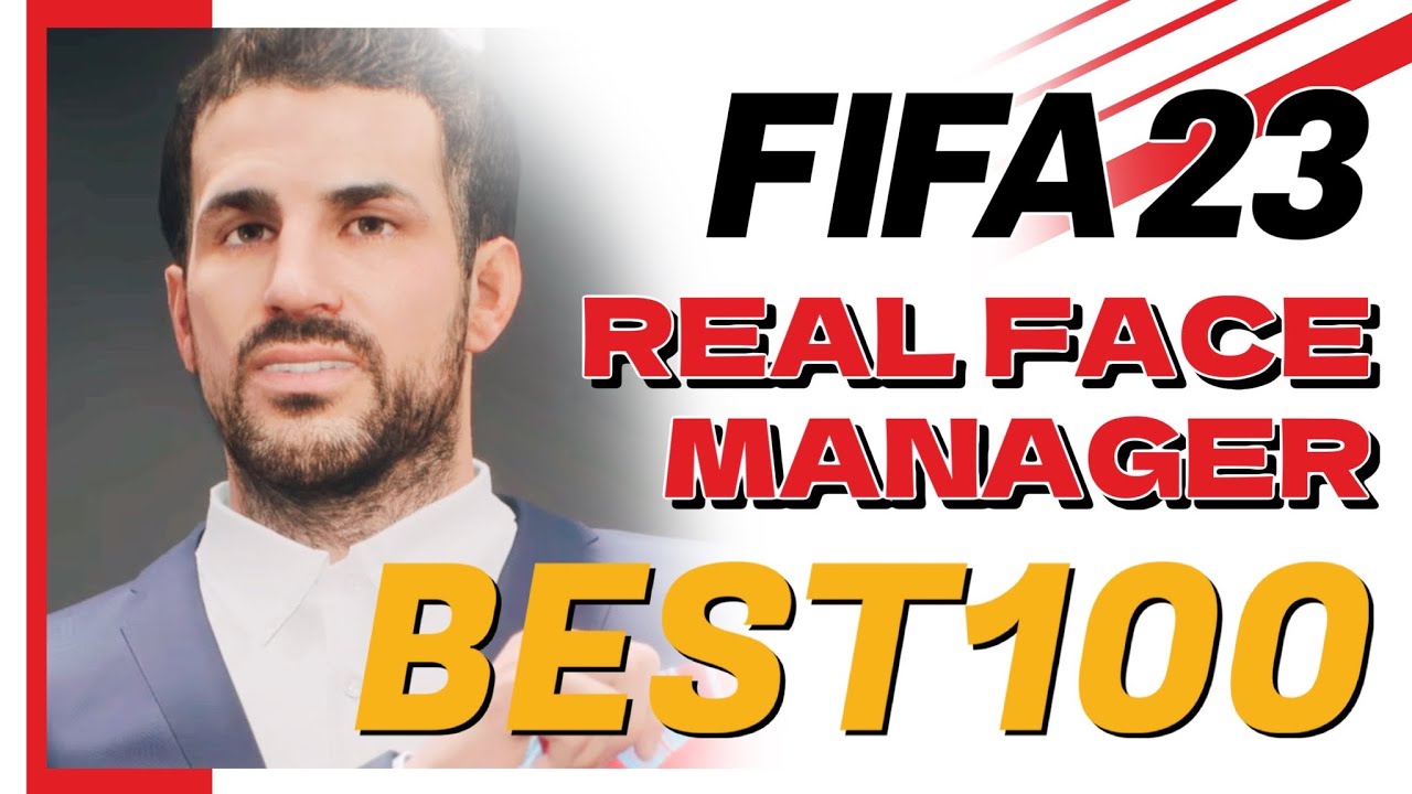 FIFA23 Real Face Players Manager Best 100 - YouTube