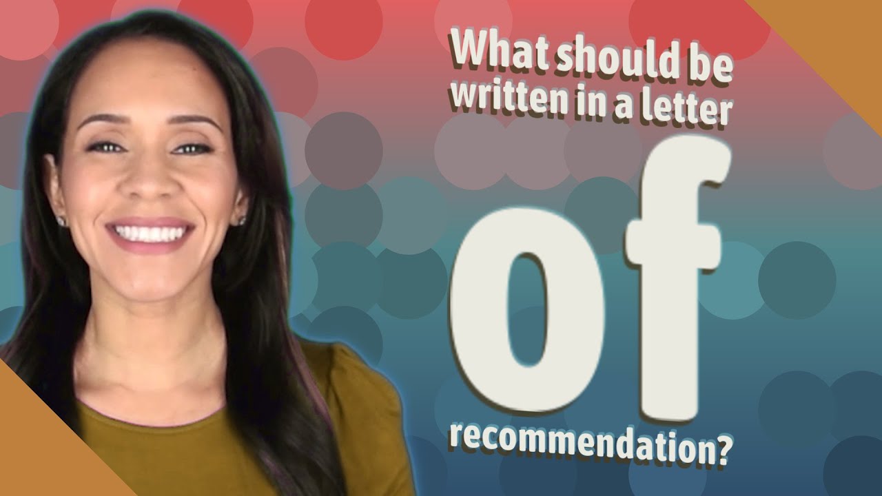 What Should Be Written In A Letter Of Recommendation YouTube what-should-be-written-in-a-letter-of-recommendation-youtube