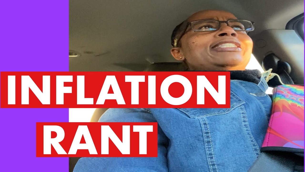 Inflation Rant - YouTube