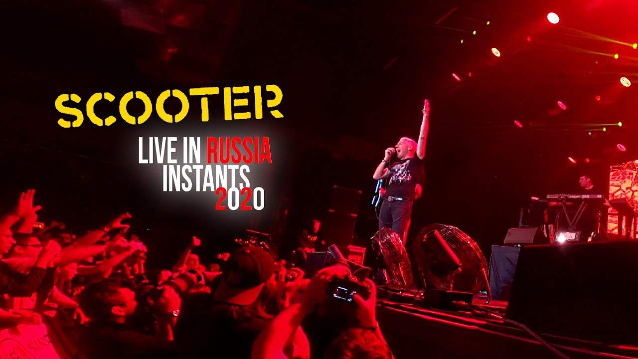 Scooter: LIVE IN RUSSIA 2020 | INSTANTS - YouTube