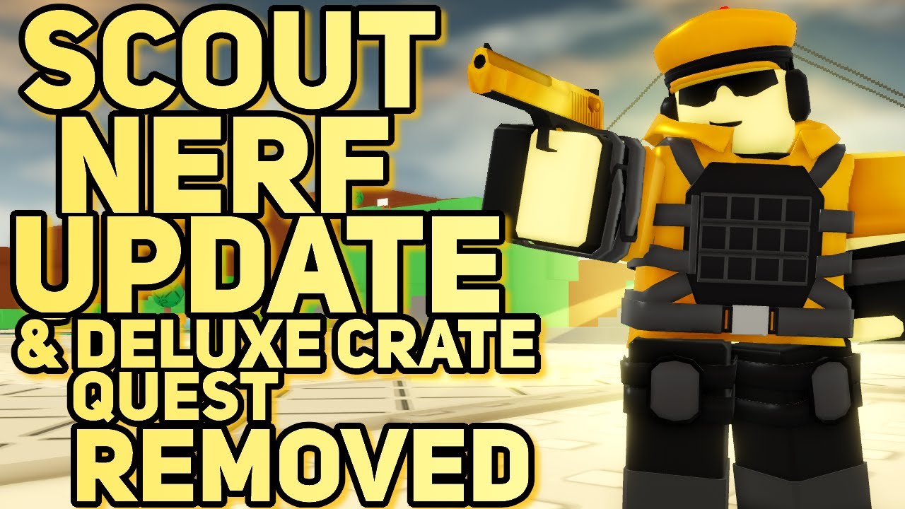NEW SCOUT NERF UPDATE & DELUXE CRATE QUEST REMOVED | TDS Hunt Event ...