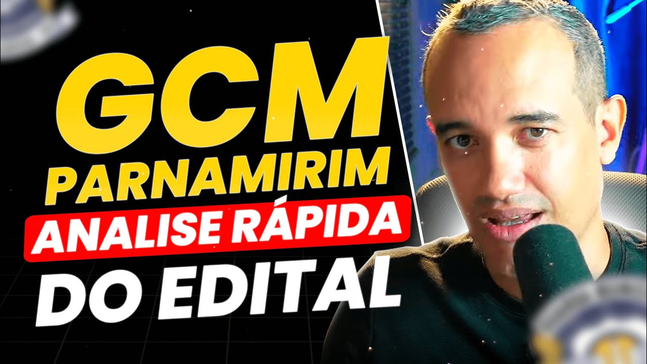 ANÁLISE DO EDITAL GCM PARNAMIRIM - YouTube