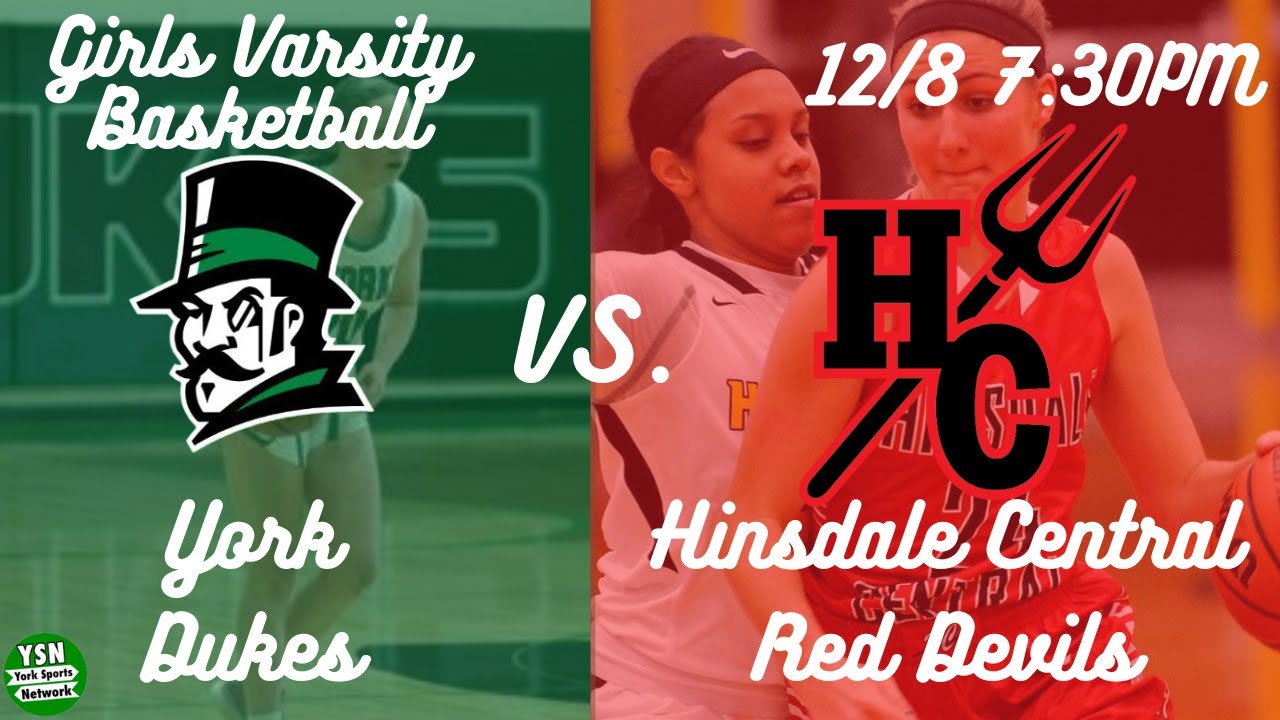York Dukes vs. Hinsdale Central Red Devils | Girls Varsity Basketball - YouTube