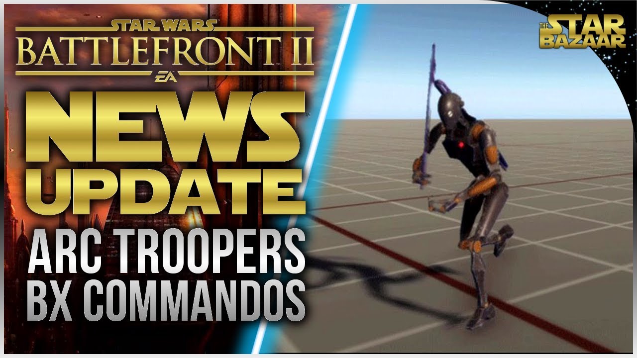 NEW REINFORCEMENTS! ARC Troopers & Commando Droids | Battlefront 2 News Update - YouTube