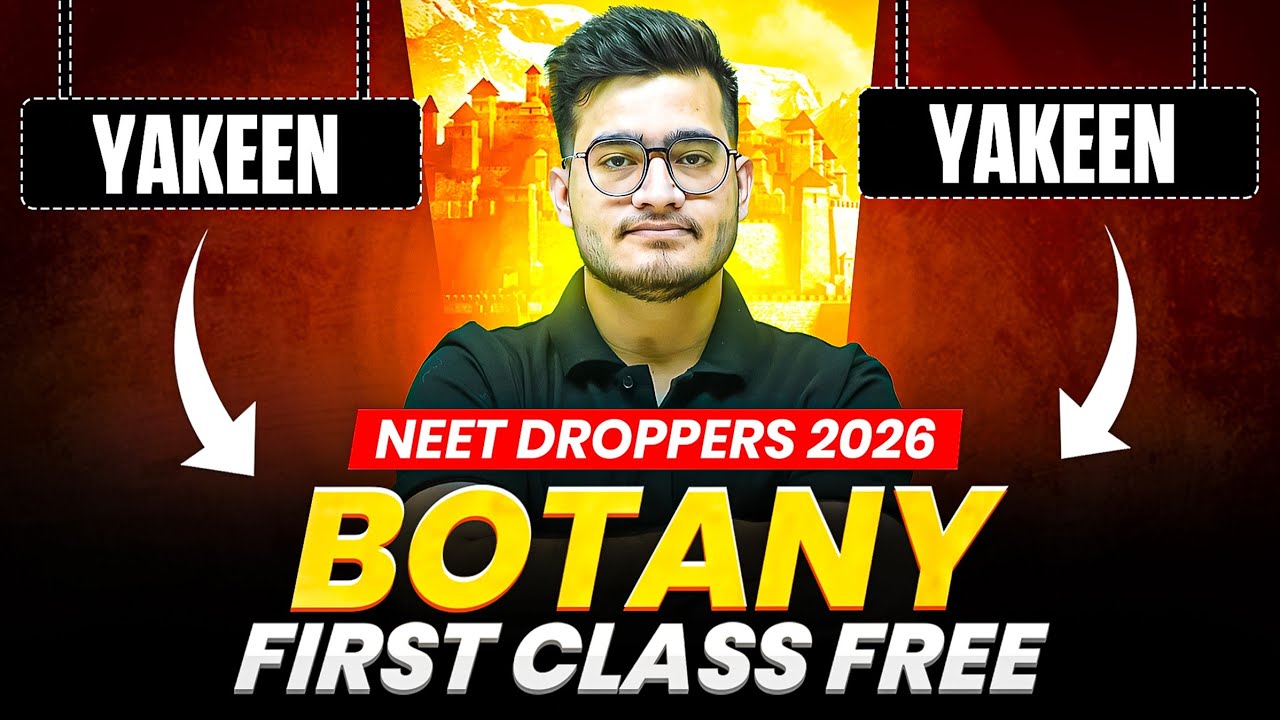 Yakeen 2.0 2026 - 1st Free Class of BOTANY by VIPIN SIR 🔥 || NEET 2026 ...