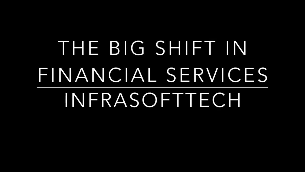 The Big Shift In Financial Services | Digital Jersey Hub | Infrasoft ...