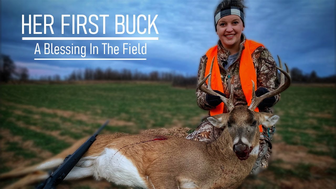 {[HER FIRST BUCK]} A Blessing In The Field. - YouTube