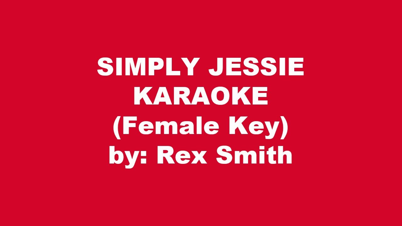 Rex Smith Simply Jessie Karaoke Female Key - YouTube