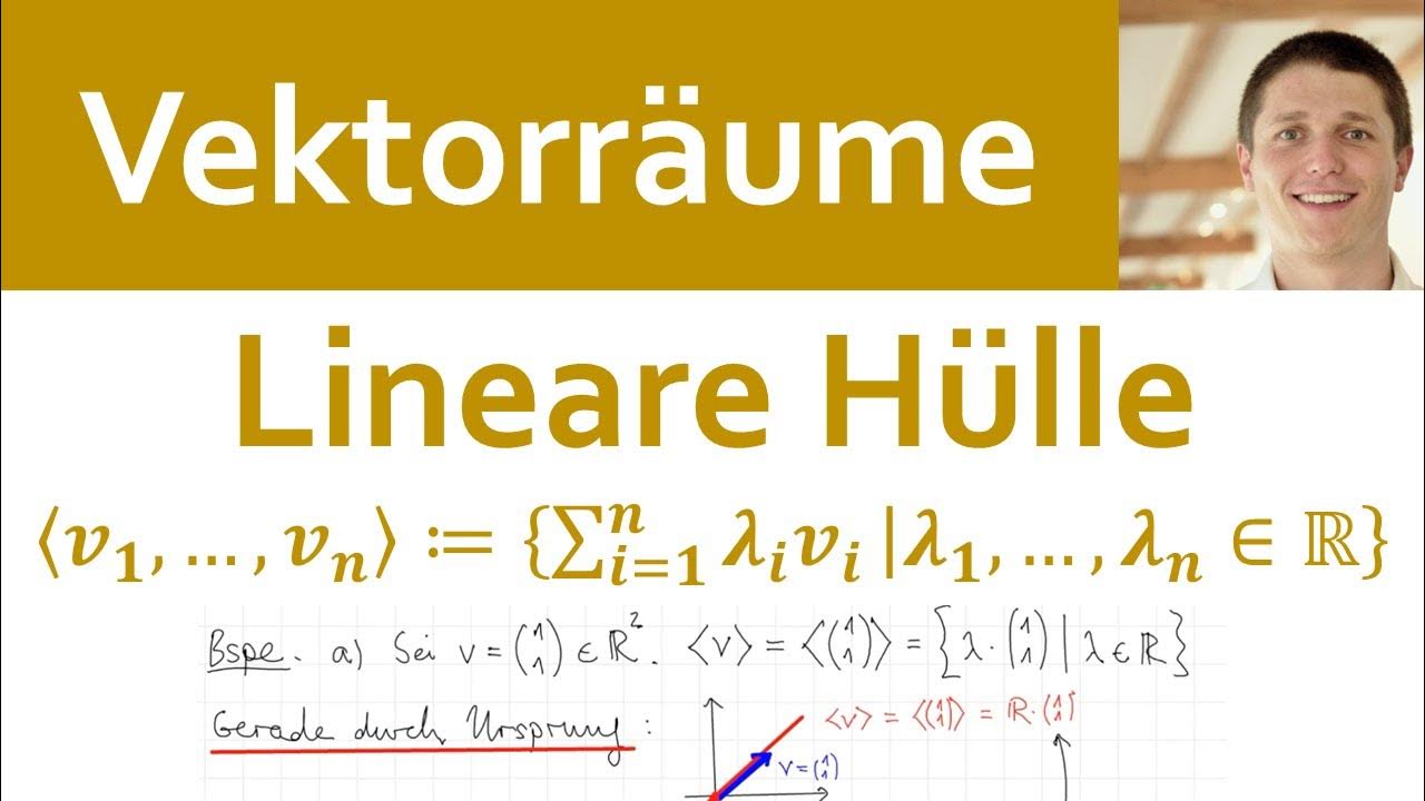 Vektorräume 14 - Lineare Hülle: Definition und Beispiele - YouTube