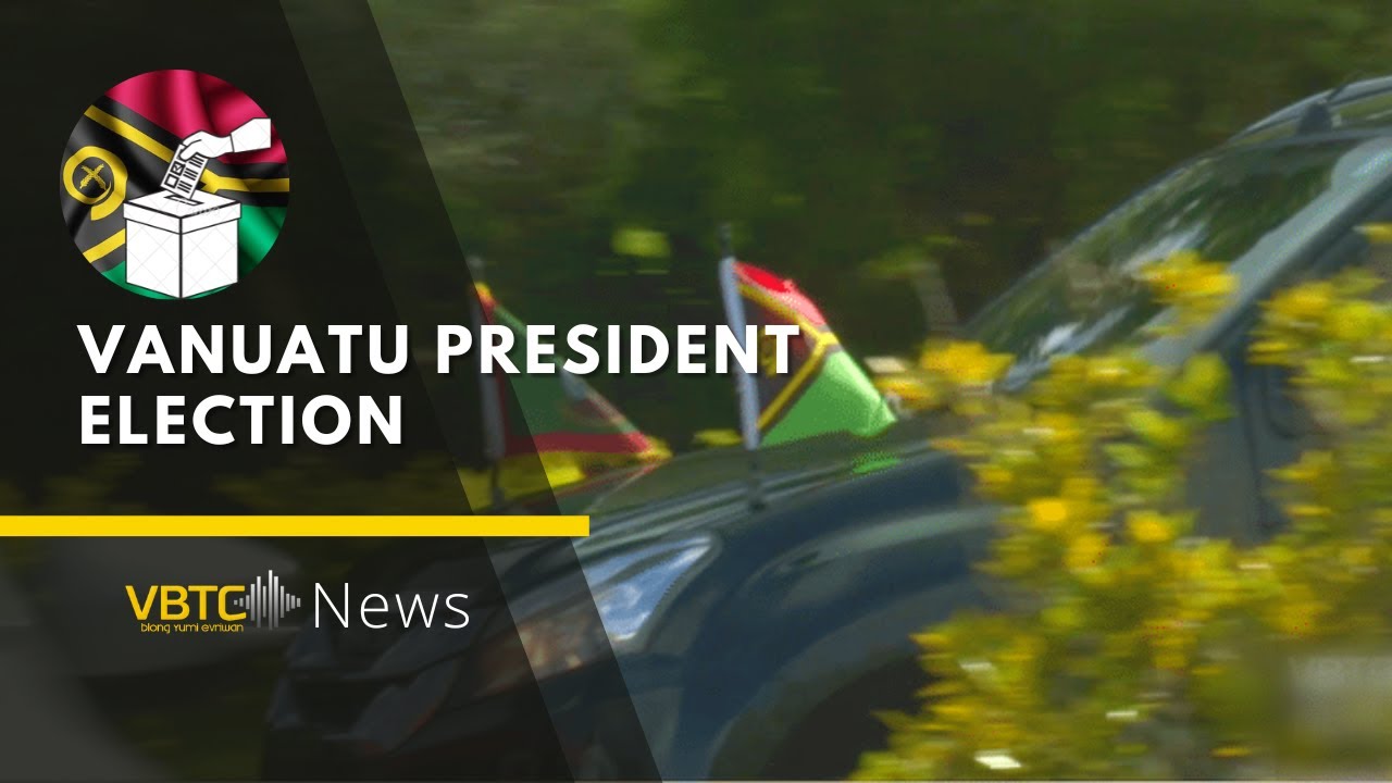 Vanuatu election for new head of state | VBTC News - YouTube