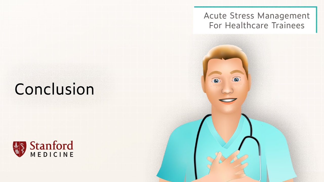Conclusion to Acute Stress Management for Healthcare Trainees – Part 16 ...