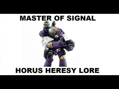 Master of Signal - Legiones Astartes - Horus Heresy Lore and Background ...