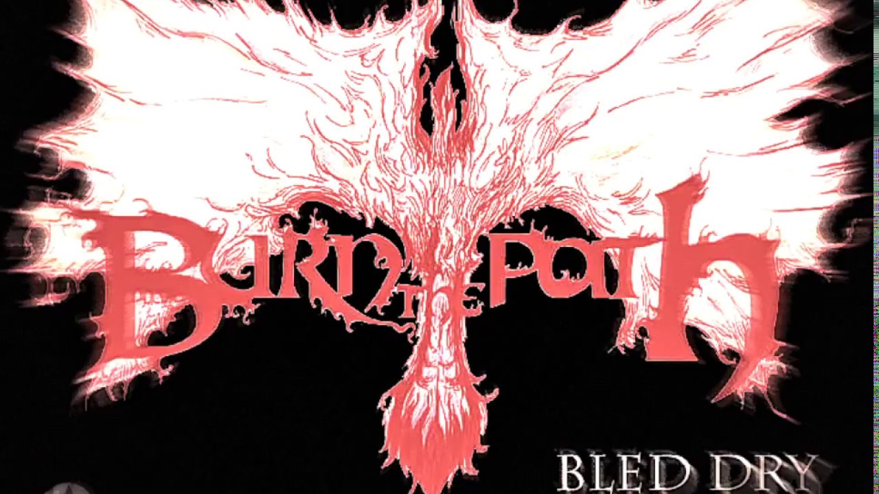 BURN THE PATH - Bled Dry - YouTube