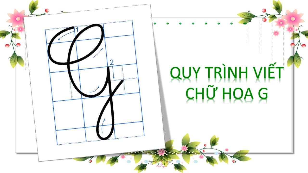 HƯỚNG DẪN QUY TRÌNH VIẾT CHỮ G HOA CỠ NHỎ - YouTube