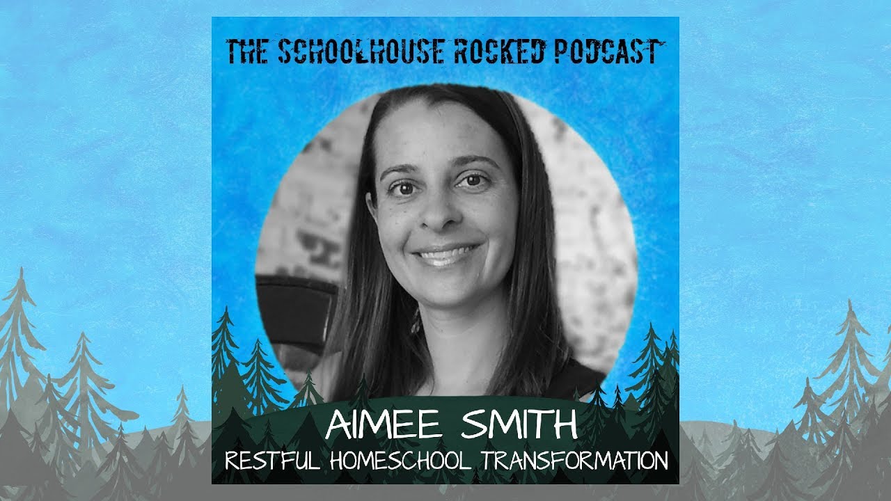 Aimee Smith - A Restful Homeschool Transformation - FULL INTERVIEW ...