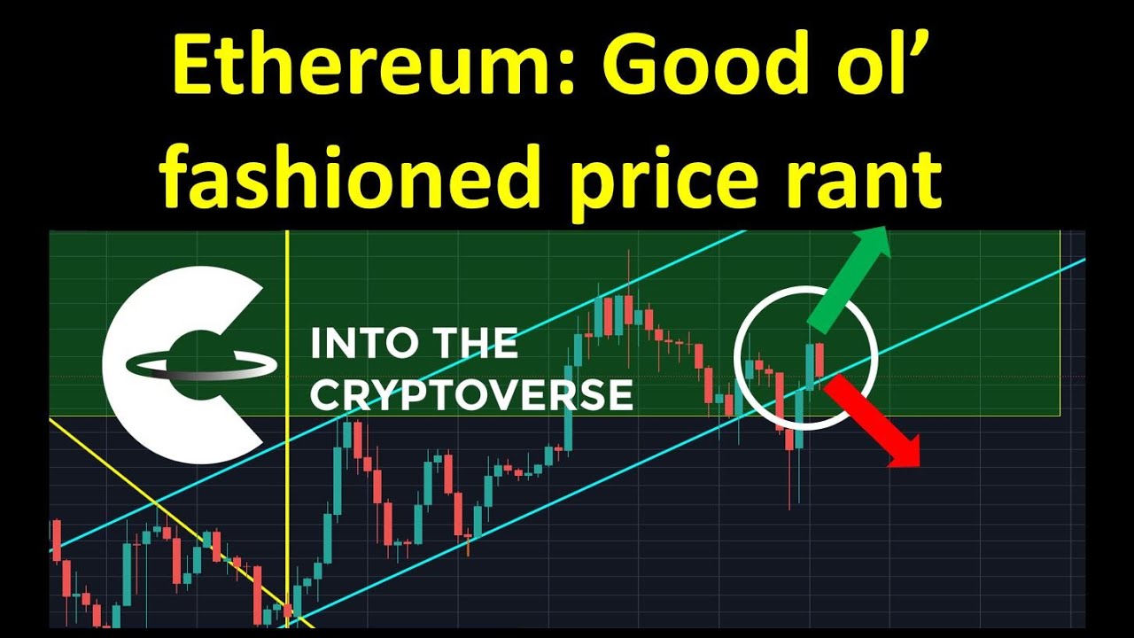 Ethereum: Good ol' fashioned price rant - YouTube
