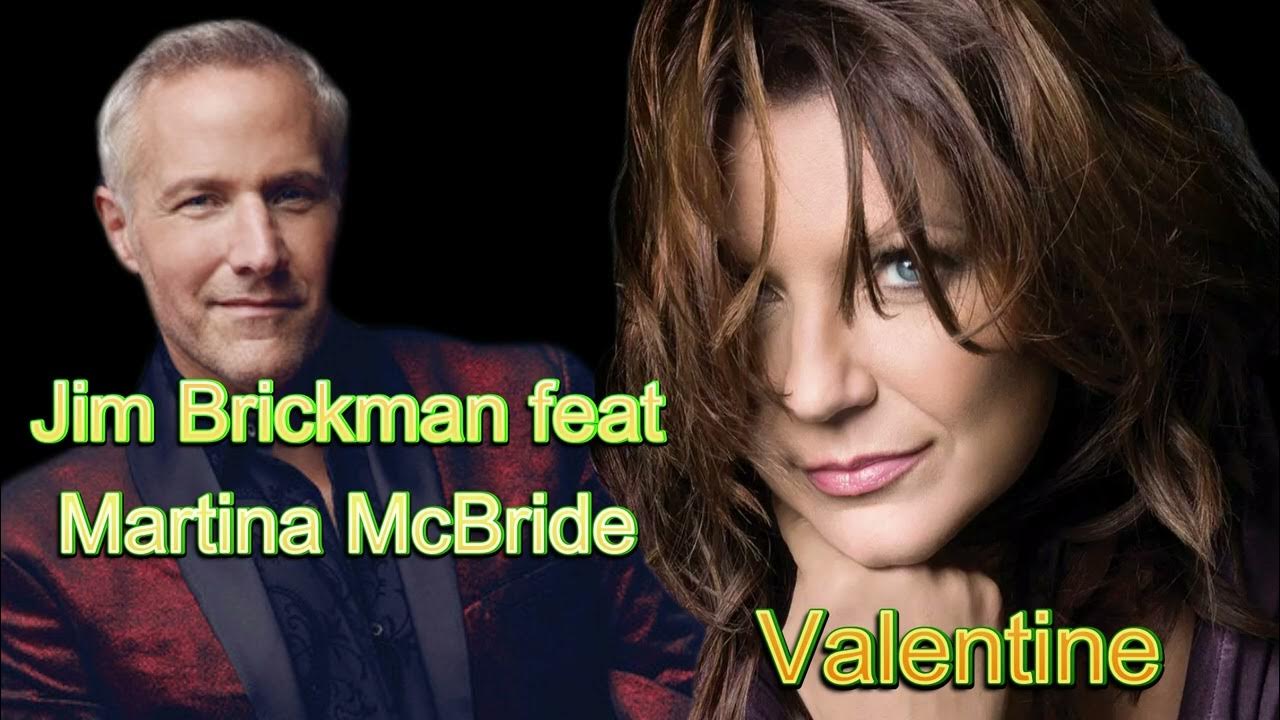 Jim Brickman feat Martina McBride - Valentine (remastered) - YouTube