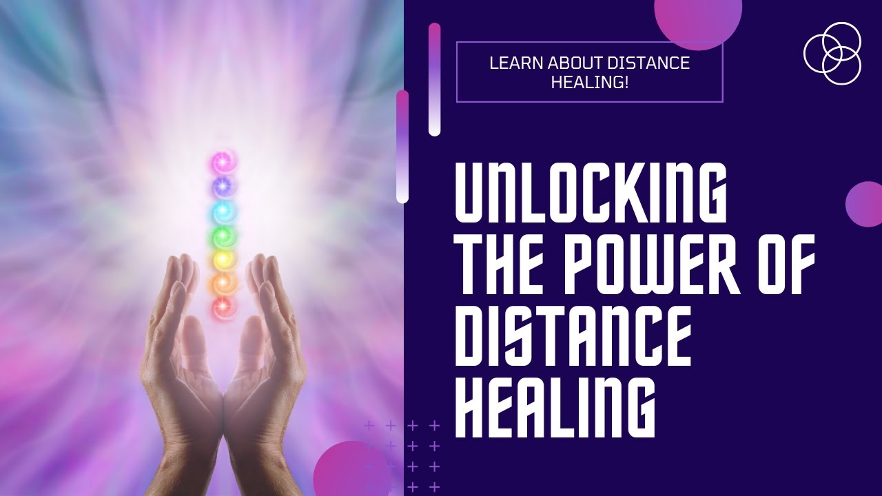 Unlocking the Power of Distance Healing - YouTube