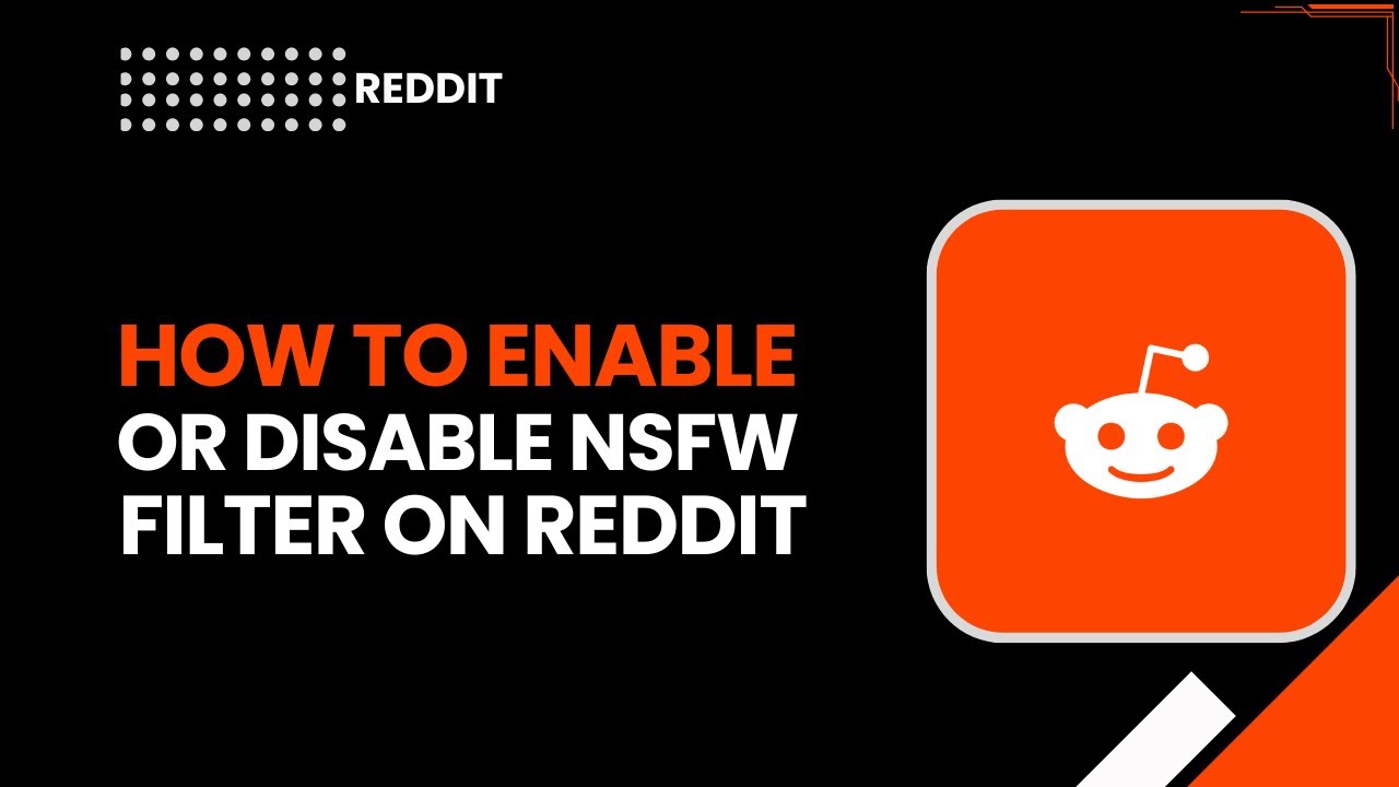 Enable or Disable NSFW Filter on Reddit (Full Step-by-Step 2026 Guide ...