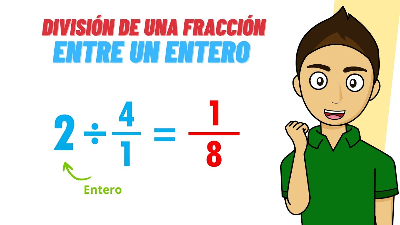 DIVISIÓN DE UNA FRACCIÓN ENTRE UN ENTERO - Super facil - Para ...