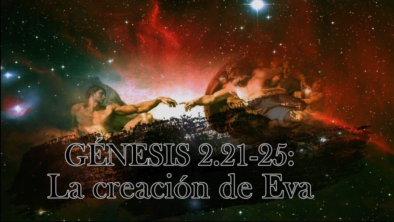 Curso Exegético de Génesis 1 al 12 - Génesis 2.21-25 (La creación de ...