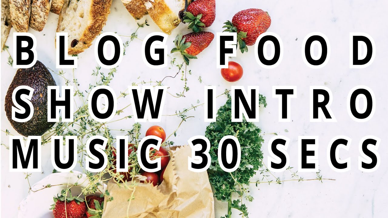 Blog Food Show Intro Music 30 secs + 30 secs main program - A Taste Of ...