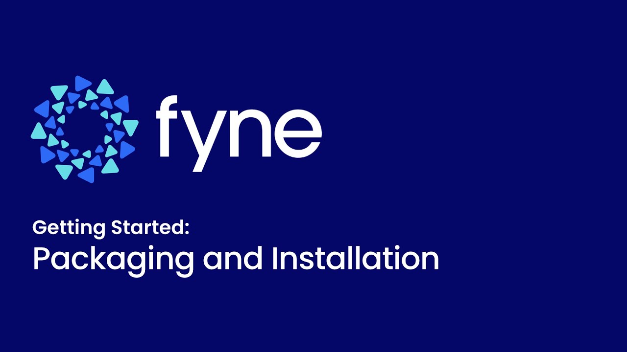Fyne Getting Started: Packaging and Installation - YouTube