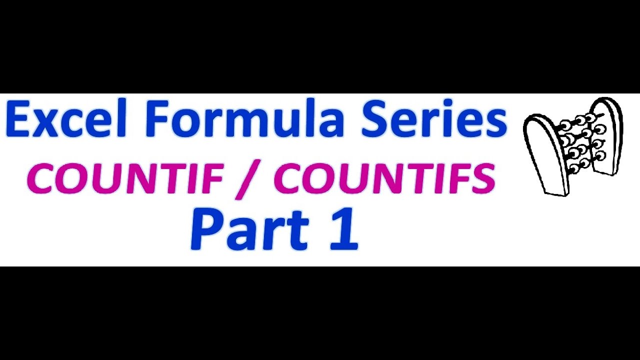 Excel Formula Series - COUNTIF/COUNTIFS Part 1 - YouTube