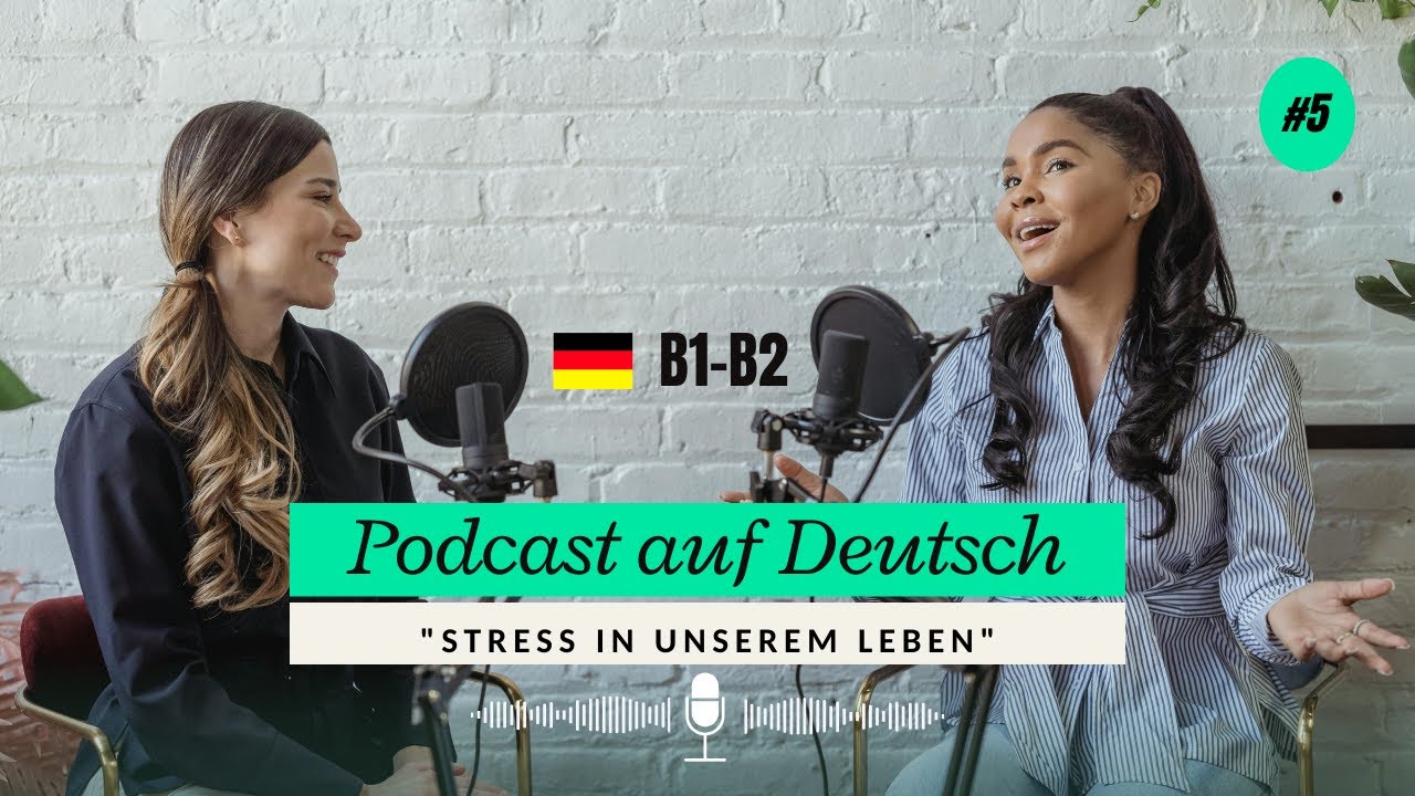 Dialoge B1-B2 | Podcast Auf Deutsch "der Stress" 05 - YouTube