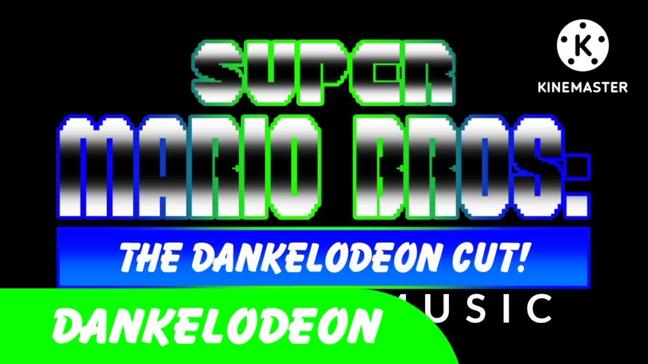 "Super Mario Bros: The Dankelodeon Cut!" Trailer Music | Dankelodeon UK ...