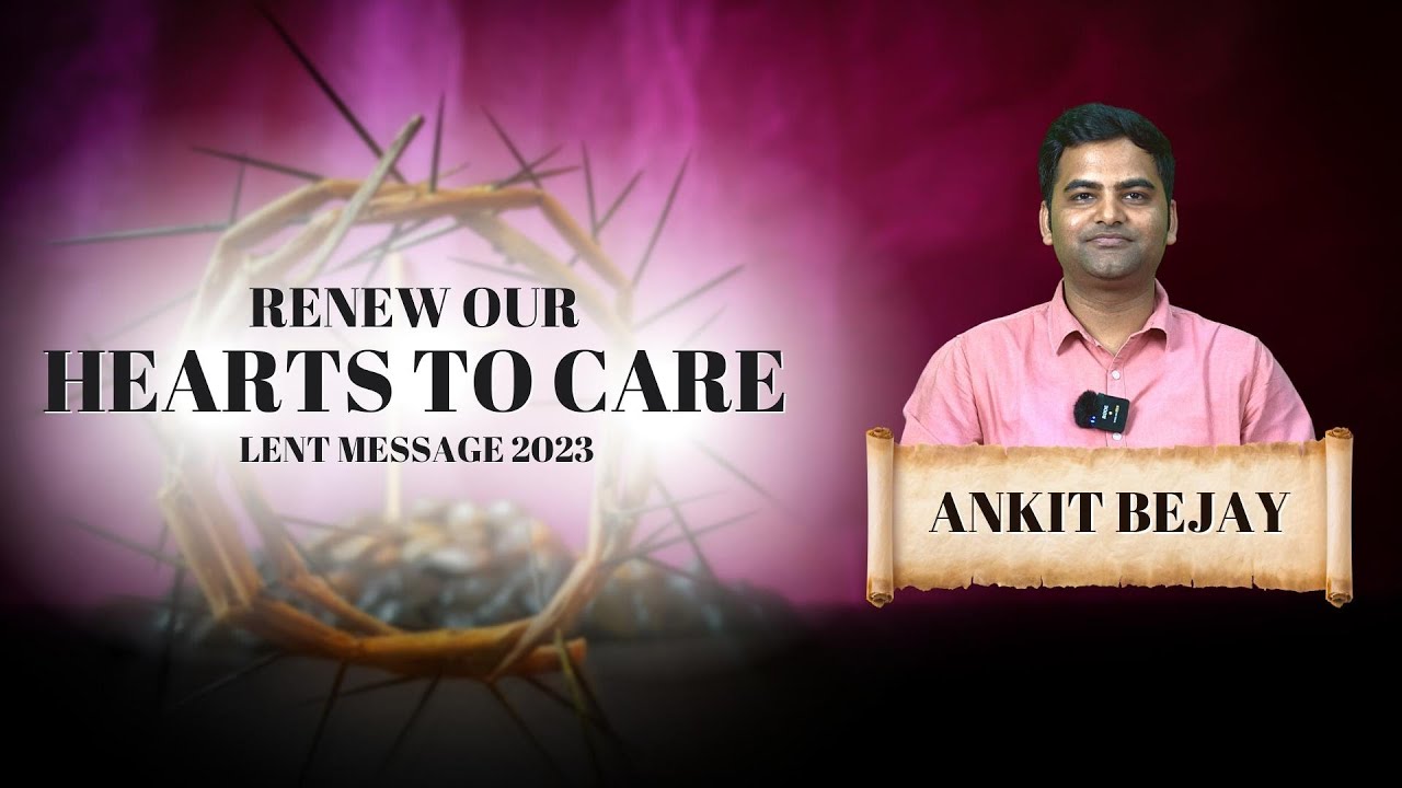 LENT A TIME FOR RECOLLECTION || ANKIT BEJAY || LENT DAYS 2023 || - YouTube