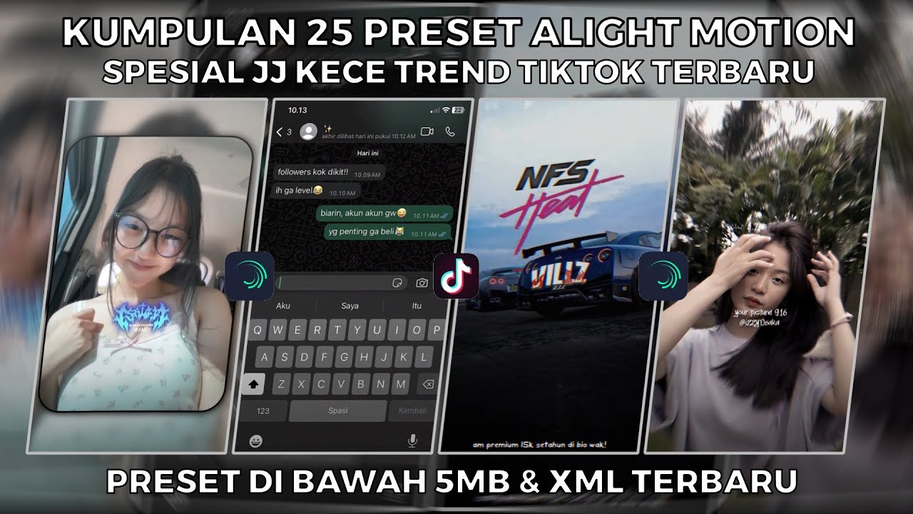 KUMPULAN 25 PRESET ALIGHT MOTION SPESIAL JJ KECE TREND TIKTOK TERBARU | PRESET DI BAWAH 5MB ...