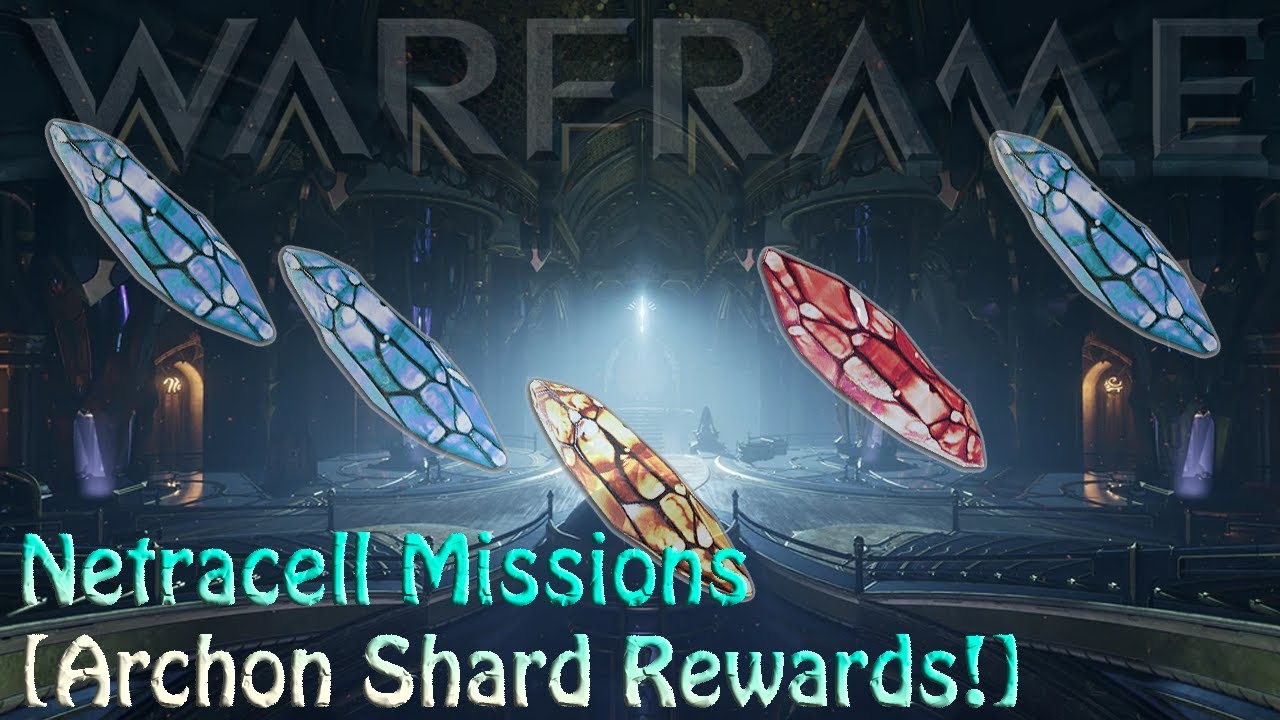 Warframe - Netracell Missions [New Archon Shard Farming!] - YouTube