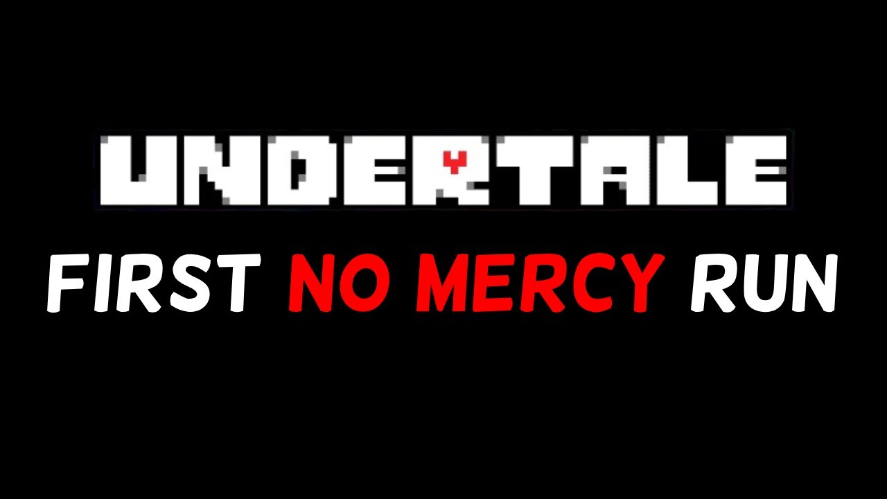 First Time Playing UNDERTALE - NO MERCY p5 - YouTube