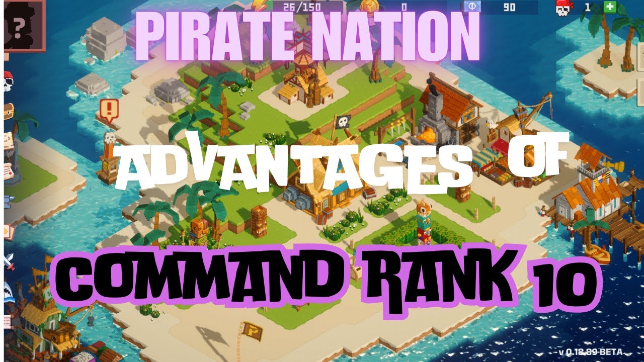 Pirate Nation Command Rank 10 Reached !!! Advantages of Command Rank 10 ...