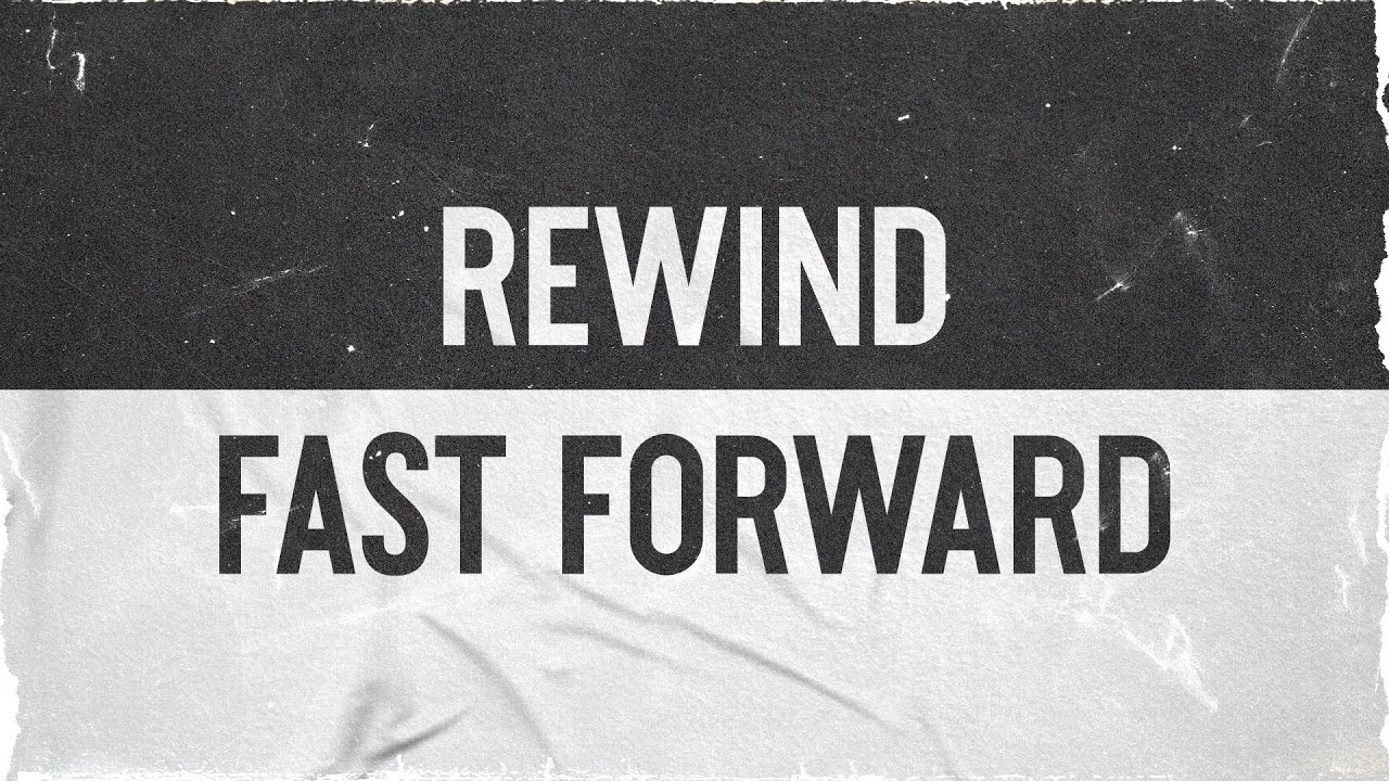 Rewind Fast Forward - YouTube