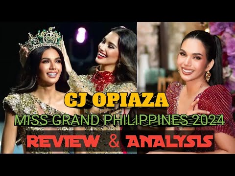 CJ OPIAZA MISS GRAND PHILIPPINES 2024 REVIEW AND ANALYSIS, - YouTube