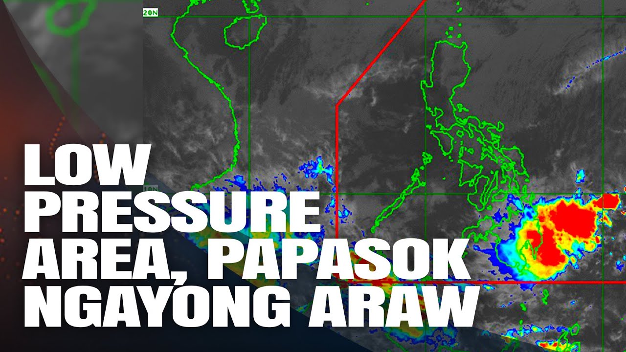 LOW PRESSURE AREA, PAPASOK NGAYON ARAW⚠️⛈️ PAGASA WEATHER FORECAST ...