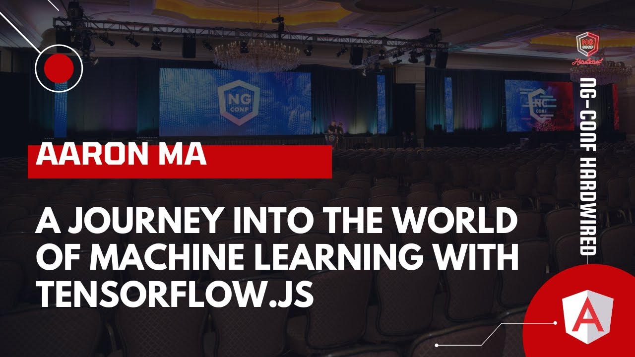 A Journey into the World of Machine Learning with TensorFlow.js | Aaron Ma | ng-conf: Hardwired ...